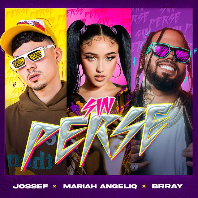 Sin Perse - Letra - Joseph el de la Urba, Brray y Mariah Angeliq
