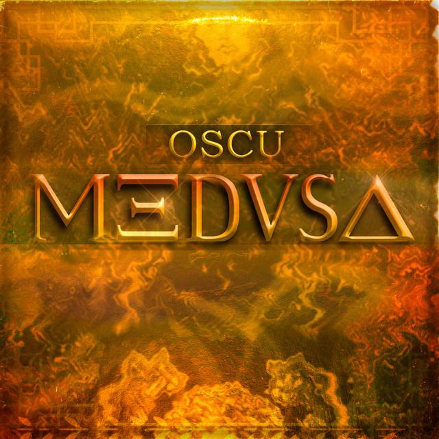Medusa - Letra - Oscu - Musica.com