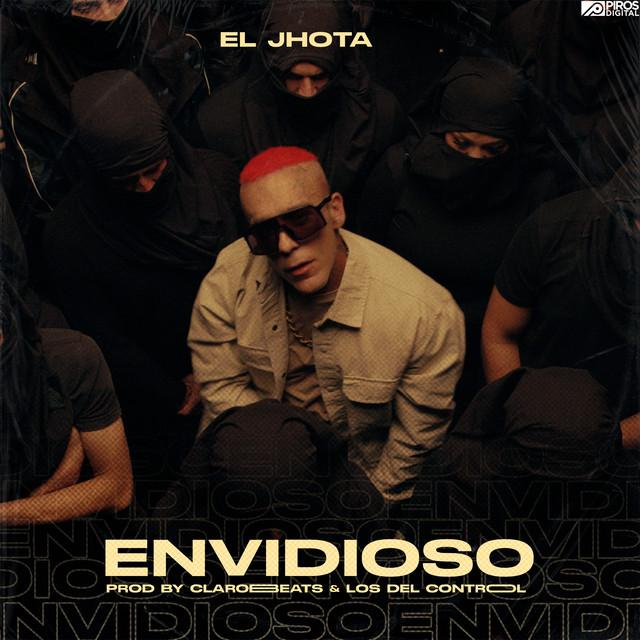 Envidioso - Letra - El Jhota - Musica.com