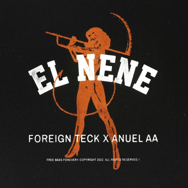 El Nene - Letra - Anuel AA y Foreign Teck - Musica.com