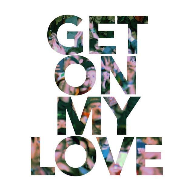 Get On My Love - Letra - Picture This - Musica.com