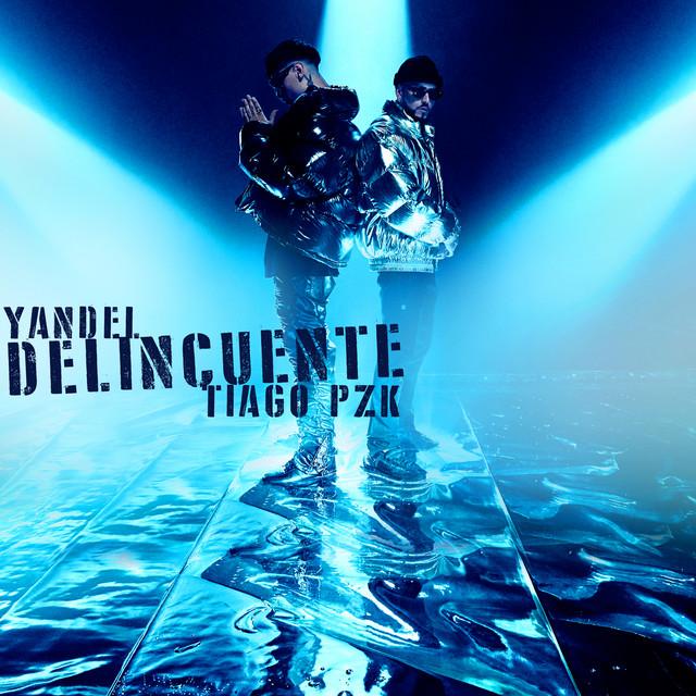 Delincuente - Letra - Yandel y Tiago PZK - Musica.com