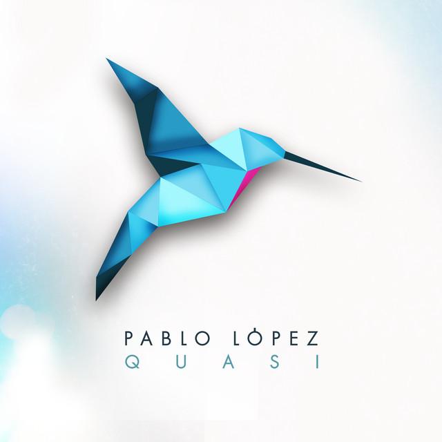 Quasi - Letra - Pablo López - Musica.com