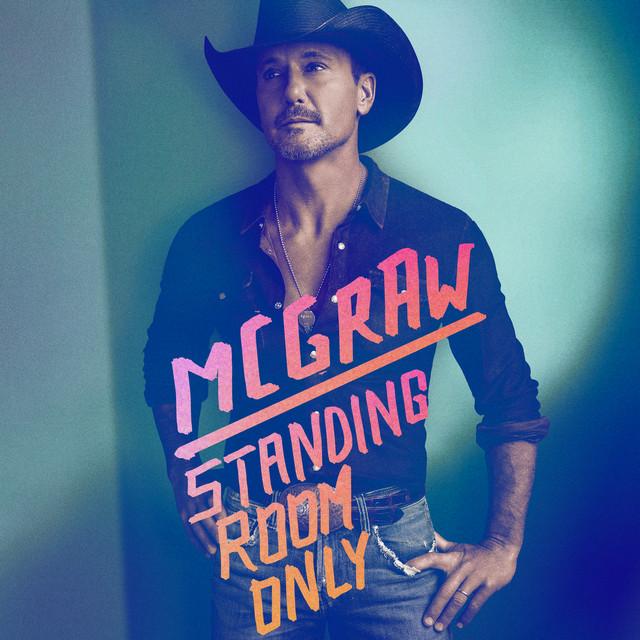 Standing Room Only - Letra - Tim McGraw - Musica.com