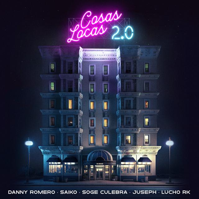 Cosas Locas 2.0 - Letra - Danny Romero - Musica.com