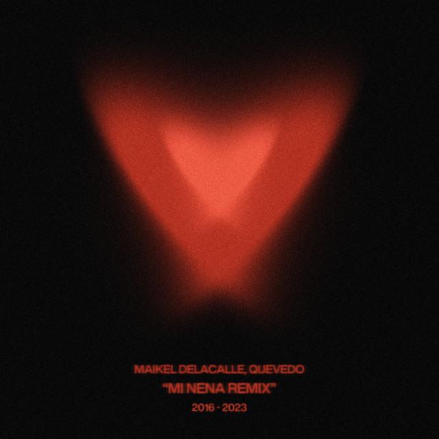Mi Nena Remix - Letra - Maikel Delacalle y Quevedo - Musica.com