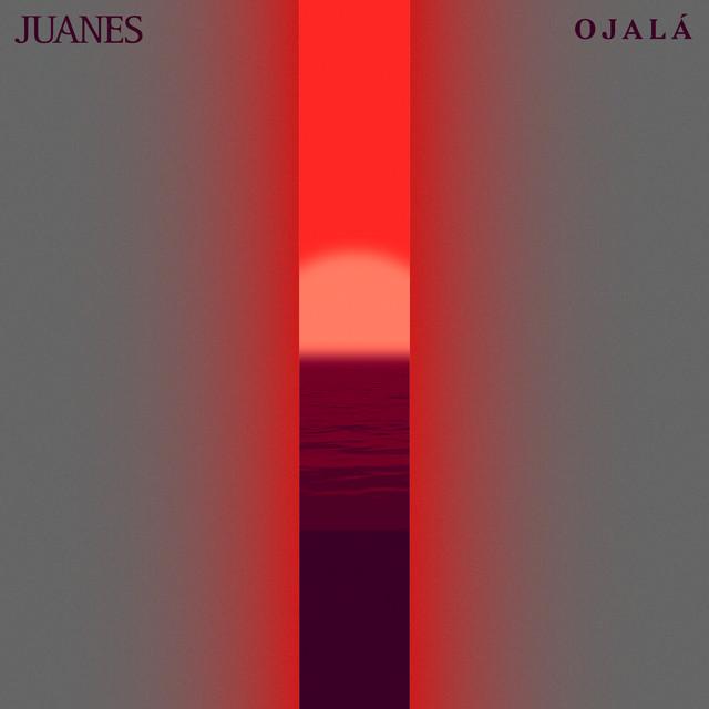 Ojalá - Letra - Juanes - Musica.com