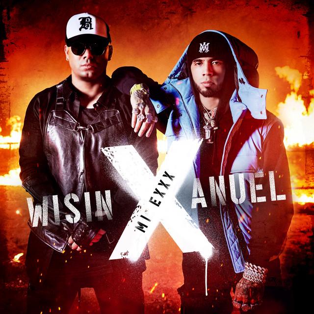 MI EXXX - Letra - Wisin y Anuel AA - Musica.com
