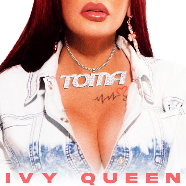 Toma - Letra - Ivy Queen - Musica.com