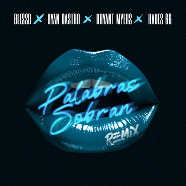 PALABRAS SOBRAN REMIX - Letra - Blessd - Musica.com