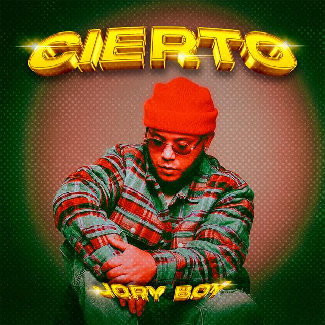 Cierto - Letra - Jory Boy - Musica.com