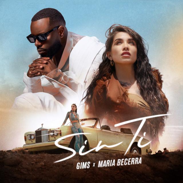 SIN TI - Letra - GIMS y María Becerra - Musica.com