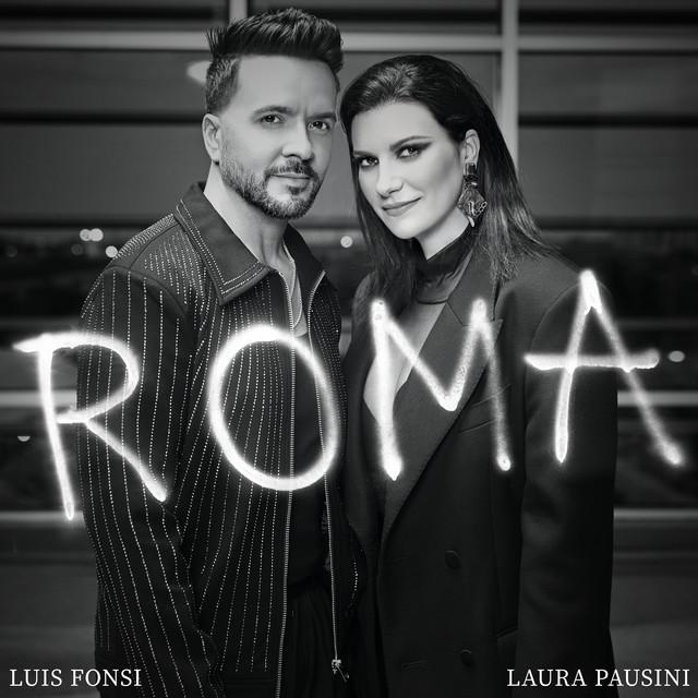 Roma - Letra - Luis Fonsi y Laura Pausini - Musica.com