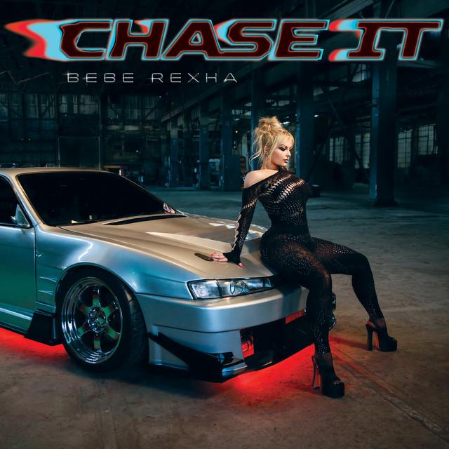 Chase It (Mmm Da Da Da) - Letra - Bebe Rexha - Musica.com