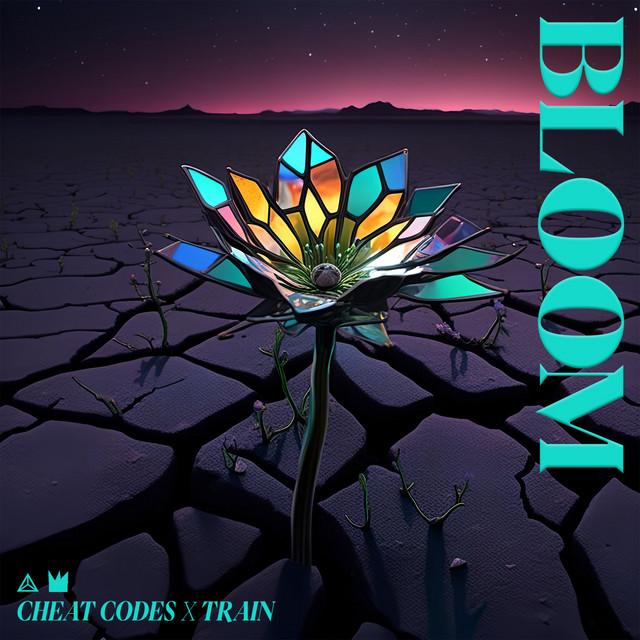 Bloom - Letra - Cheat Codes y Train - Musica.com