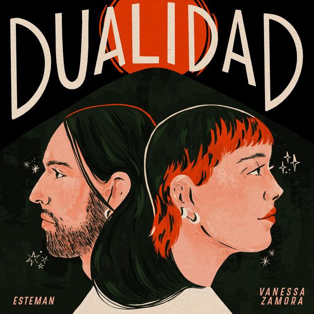 DUALIDAD - Letra - Vanessa Zamora y Esteman - Musica.com