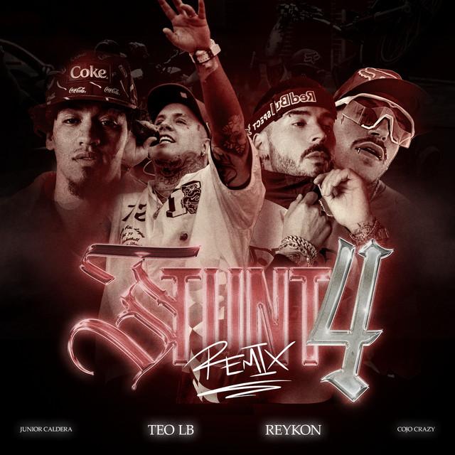 Stunt 4 Remix - Letra - Teo LB, Reykon, Cojo Crazy y Junior Caldera