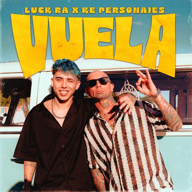 VUELA - Letra - Luck Ra y Ke Personajes - Musica.com