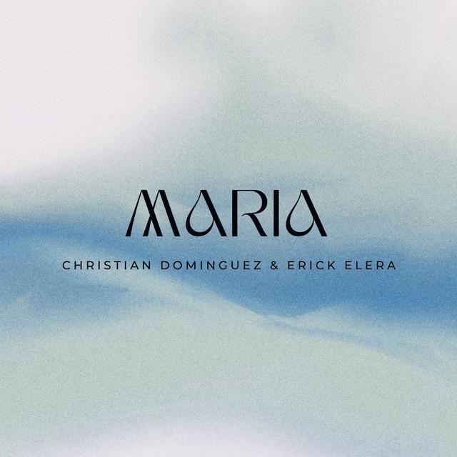 María - Letra - Erick Elera y Christian Domínguez - Musica.com