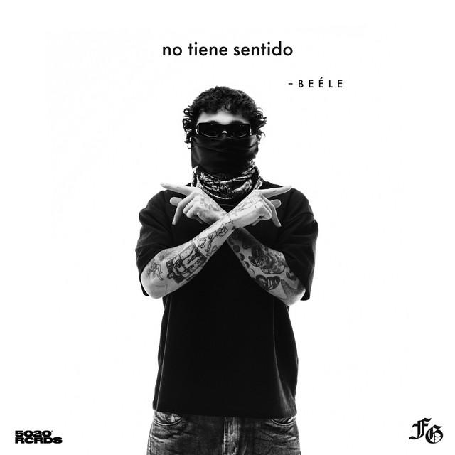 No tiene sentido - Análisis | Significado - Beéle - Musica.com