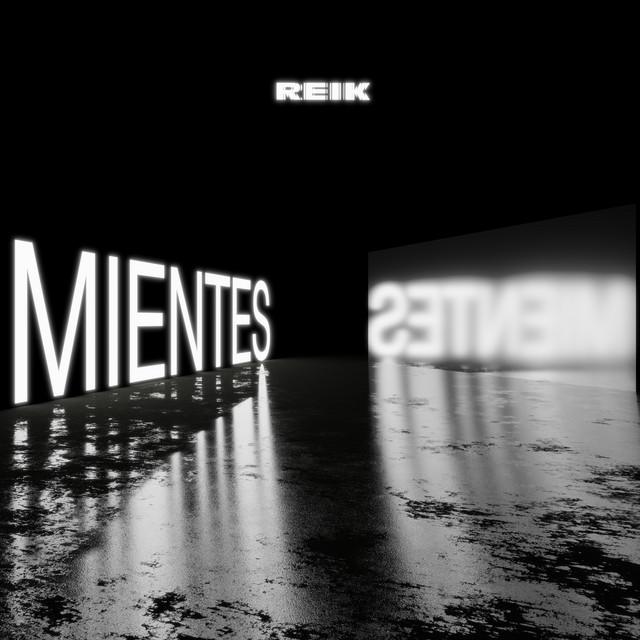 Mientes - Letra - Reik - Musica.com