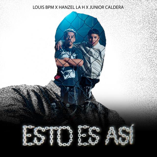 Esto Es Así - Letra - Hanzel La H, Louis BPM y Junior Caldera