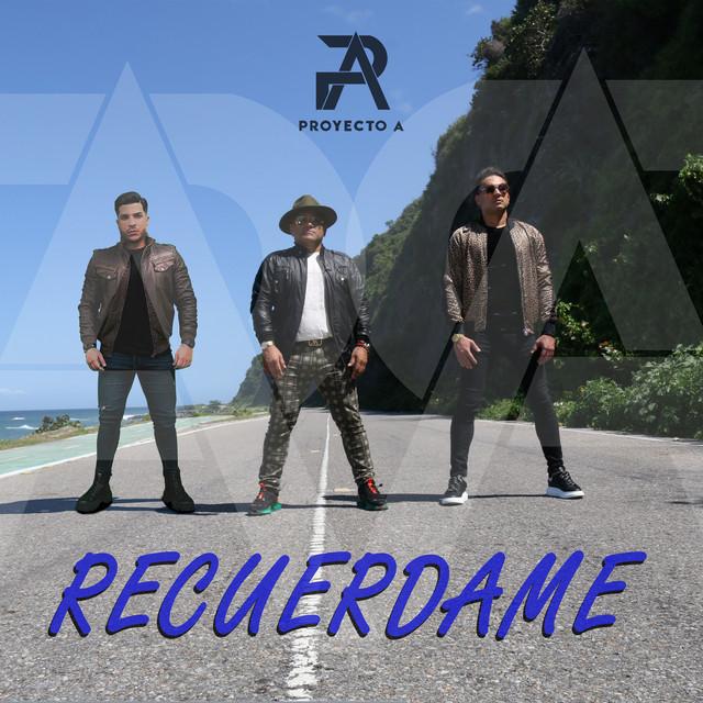Recuérdame - Letra - Proyecto A - Musica.com