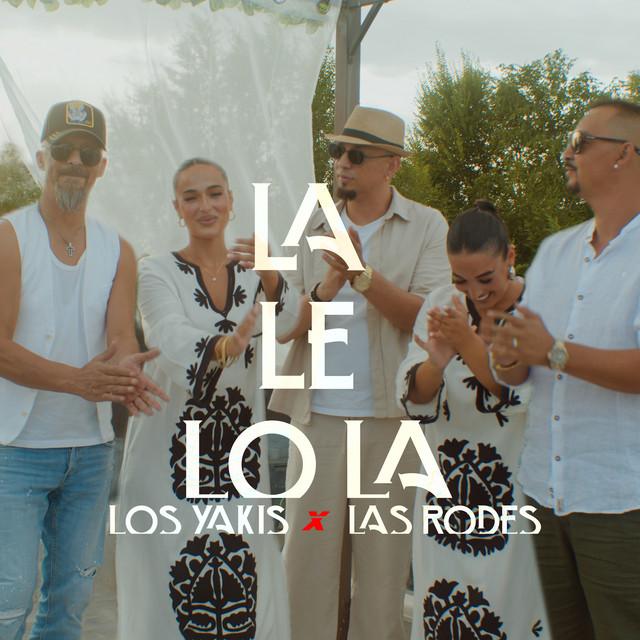 LALELOLA - Análisis | Significado - Los Yakis y Las Rodes - Musica.com