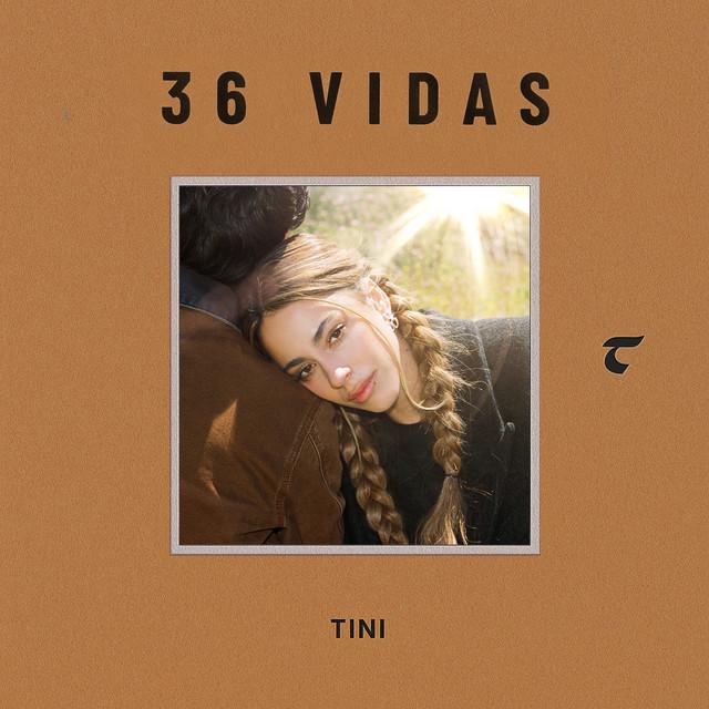 36 Vidas - Letra - TINI - Musica.com
