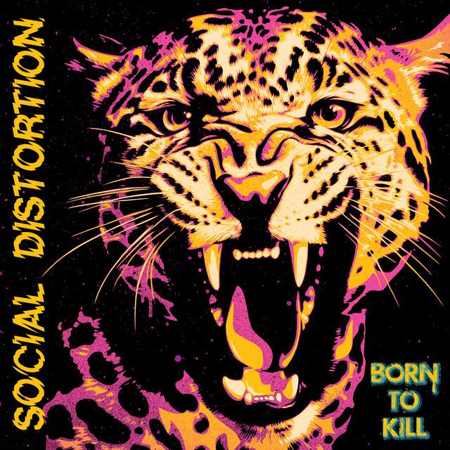 Born To Kill - Letra - Social Distortion - Musica.com