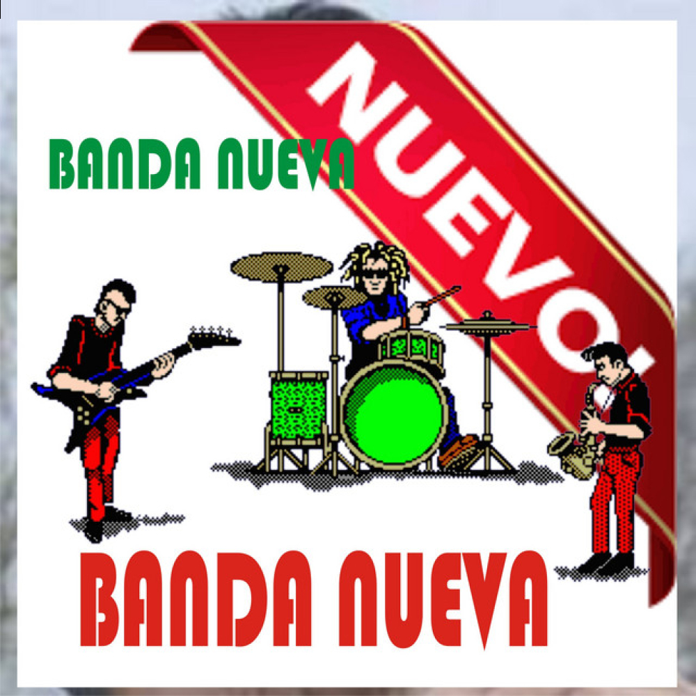 Banda Nueva - Letras - Musica.com