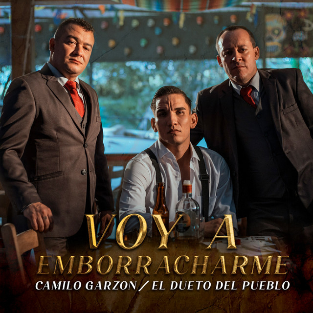 Voy a emborracharme - Letra - Camilo Garzon - Musica.com