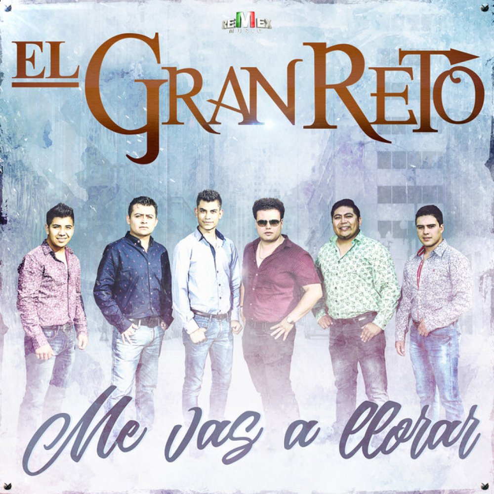De Mi Vida Lo Mejor - Letra - El Gran Reto - Musica.com