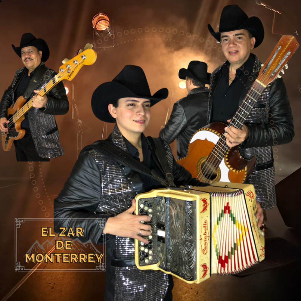El Zar De Monterrey - Letras - Musica.com