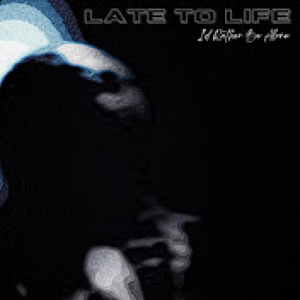 Late to Life - Letras - Musica.com