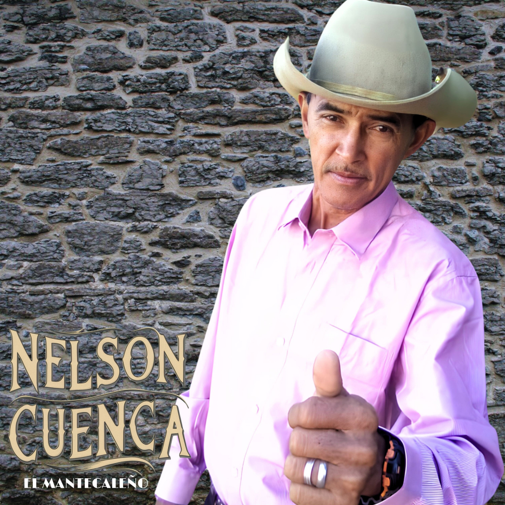 Nelson Cuenca El Mantecaleño - Letras - Musica.com
